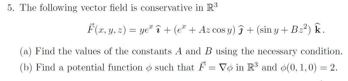 Solved 3. 5. The following vector field is conservative in | Chegg.com