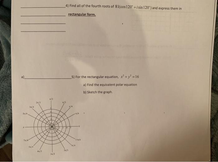 Solved 4) Find all of the fourth roots of 81(cos120+isin | Chegg.com