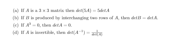 Solved (a) If A is a 3 x 3 matrix then det(5A) = 5det A (b) | Chegg.com