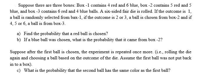 Solved Suppose there are three boxes: Box -1 contains 4 red | Chegg.com