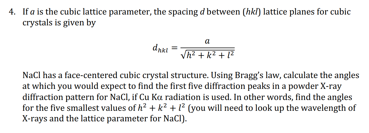 Solved 4 If A Is The Cubic Lattice Parameter The Spacing D