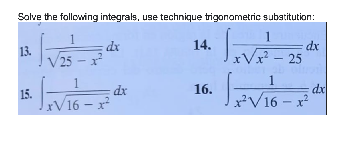 Solved Solve the following integrals, use technique | Chegg.com