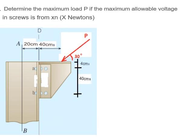 Solved Determine the maximum load P if the maximum allowable | Chegg.com