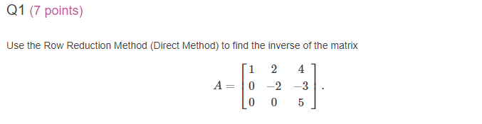 Solved Q1 (7 points) Use the Row Reduction Method (Direct | Chegg.com