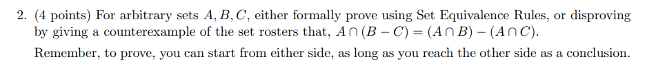Solved 2. (4 points) For arbitrary sets A,B,C, either | Chegg.com