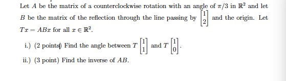 Solved Let A be the matrix of a counterclockwise rotation | Chegg.com