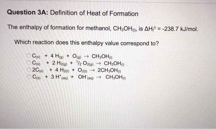 Solved Question 3A: Definition of Heat of Formation The | Chegg.com