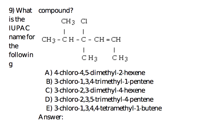 Solved 9) What compound? is the CH3 CI IUPAC name for CH3 | Chegg.com