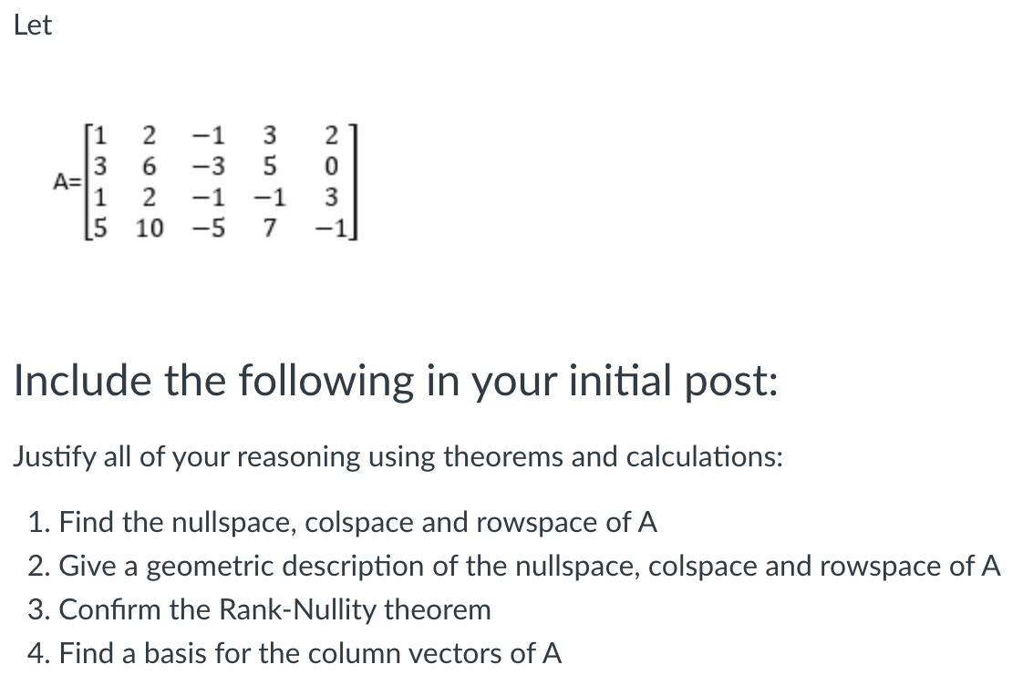 Solved Let A=⎣⎡131526210−1−3−1−535−17203−1⎦⎤ Include the | Chegg.com