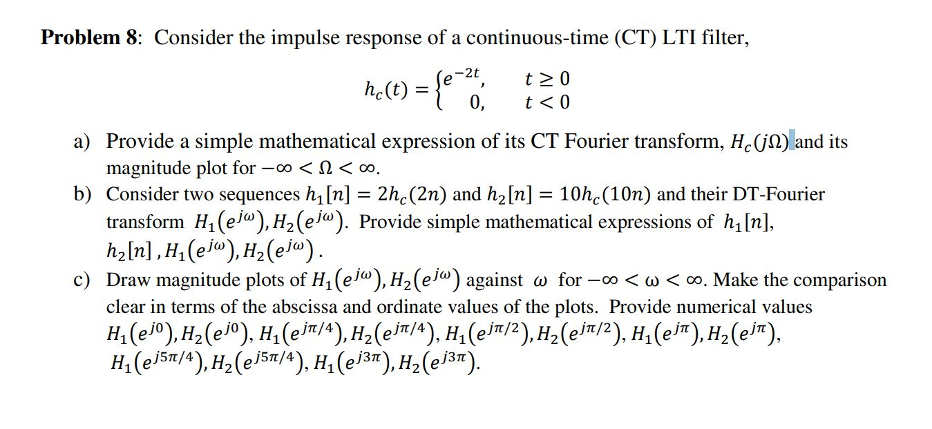 Solved Problem 8: Consider the impulse response of a | Chegg.com