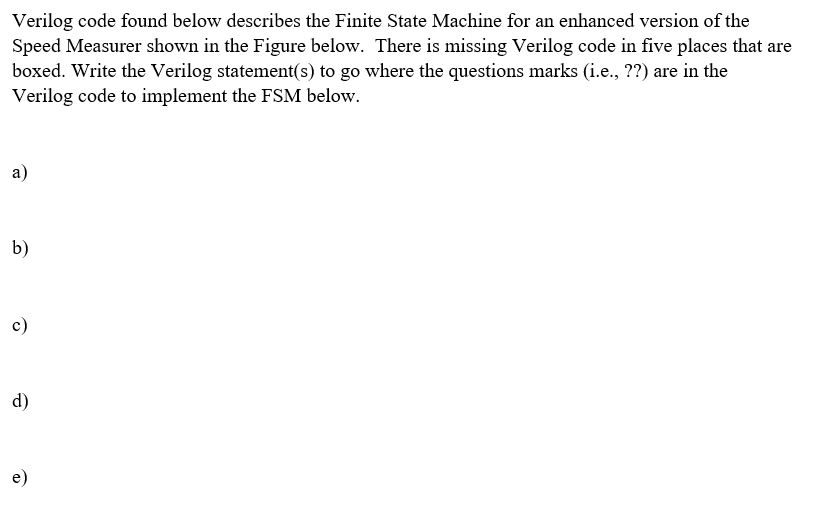 Verilog code found below describes the Finite State | Chegg.com