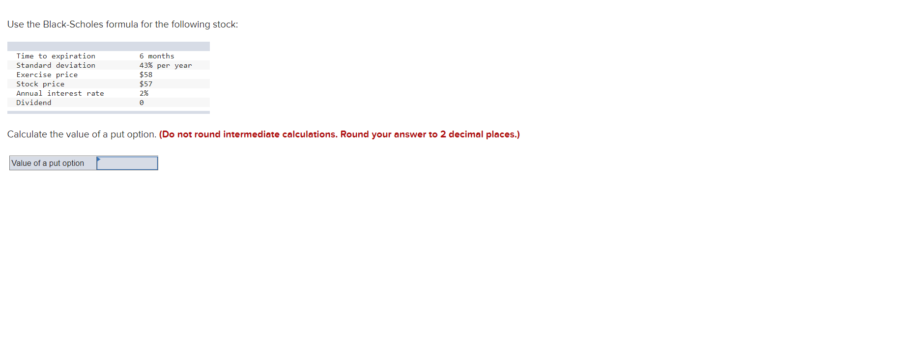 Solved Use the Black-Scholes formula for the following | Chegg.com