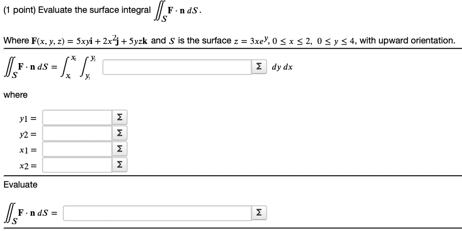 Solved (1 point) Evaluate the surface integral ∬SF⋅ndS. | Chegg.com