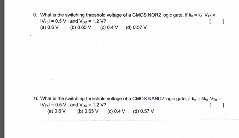 Solved 9. What is the switching threshold voltage of a CMOS | Chegg.com