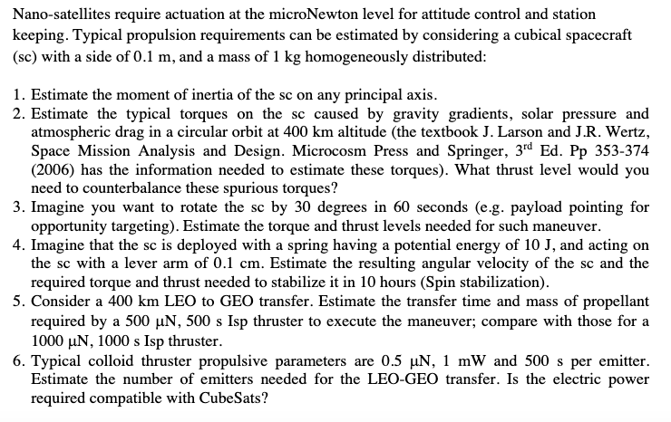 Solved Nano-satellites require actuation at the microNewton | Chegg.com