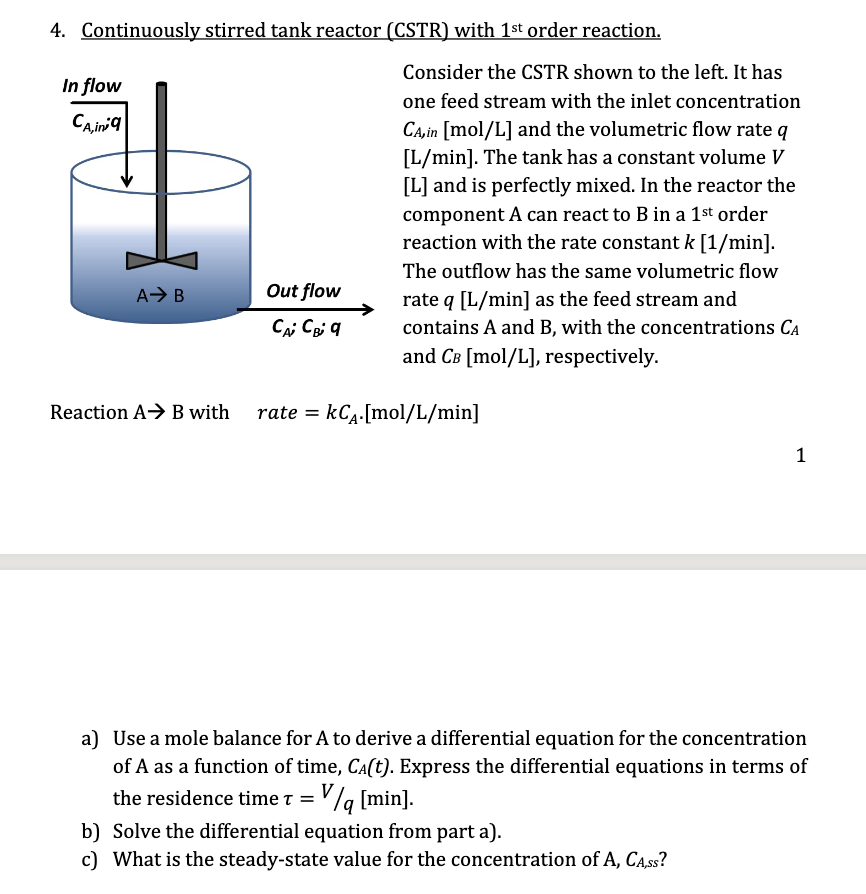 Solved 4. Continuously stirred tank reactor (CSTR) with 1st | Chegg.com