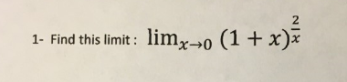 Solved 2 1- Find this limit: limx-0 (1 + x) ( | Chegg.com