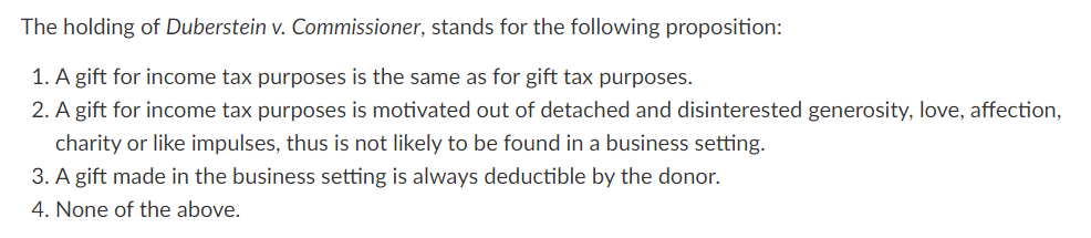 Solved The holding of Duberstein v. Commissioner, stands for | Chegg.com