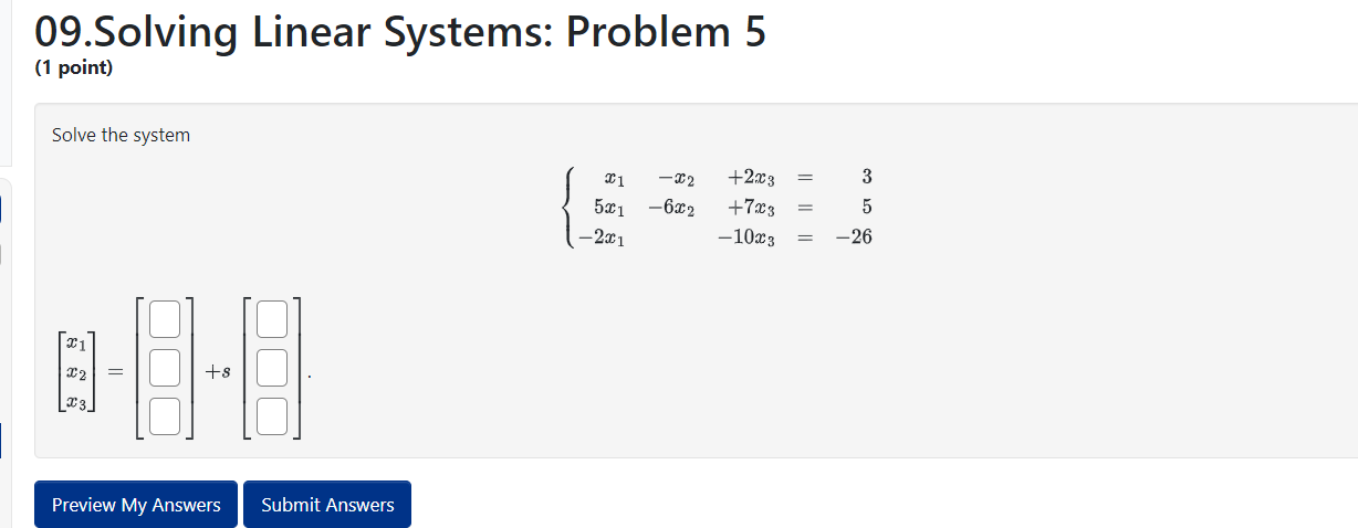 Solved 09.Solving Linear Systems: Problem 5 (1 point) Solve | Chegg.com