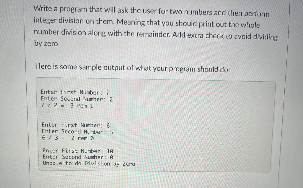 Solved Write a program that will ask the user for two | Chegg.com
