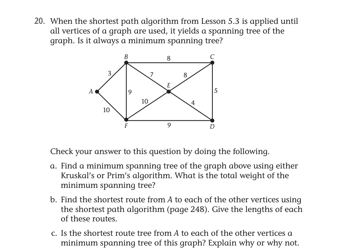 [Solved]: When the shortest path algorithm from Lesson