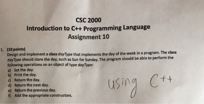 Solved Design and implement a class dayType that implements | Chegg.com