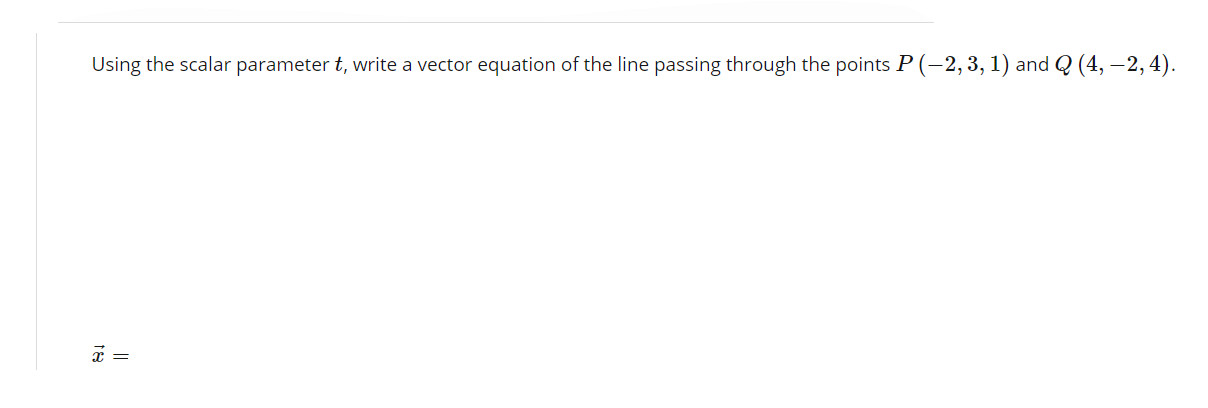 Solved Using the scalar parameter t, write a vector equation | Chegg.com