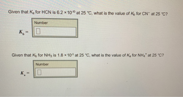 Solved Given that Ka for HCN is 6.2 x10-10 at 25 °C, what is | Chegg.com
