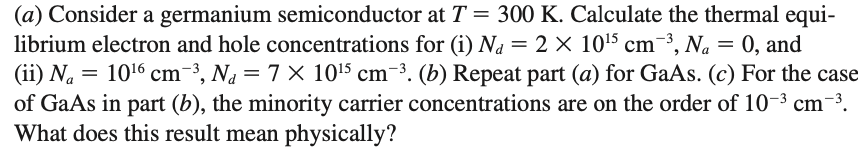 Solved (a) Consider a germanium semiconductor at T=300 K. | Chegg.com