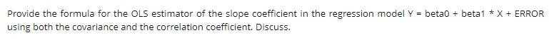 Solved Provide the formula for the OLS estimator of the | Chegg.com