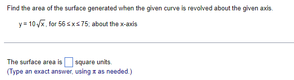 Solved Find the area of the surface generated when the given | Chegg.com
