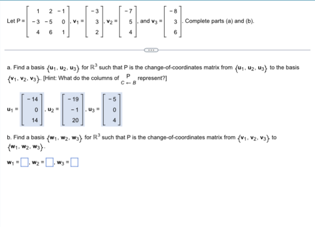 Solved Let P=⎣⎡1−342−56−101⎦⎤,v1=⎣⎡−332⎦⎤,v2=⎣⎡−754⎦⎤, and | Chegg.com