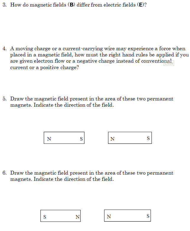 Solved 3. How do magnetic fields (B) differ from electric | Chegg.com