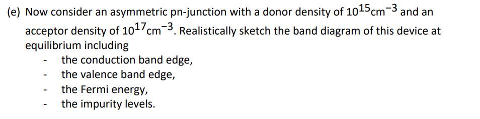 (e) Now consider an asymmetric pn-junction with a | Chegg.com