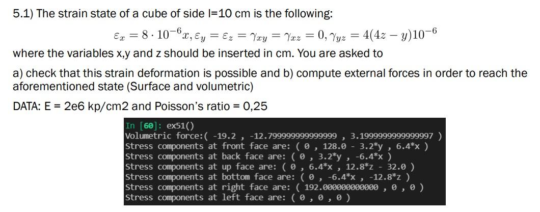 5.1) The strain state of a cube of side 1=10 cm is | Chegg.com
