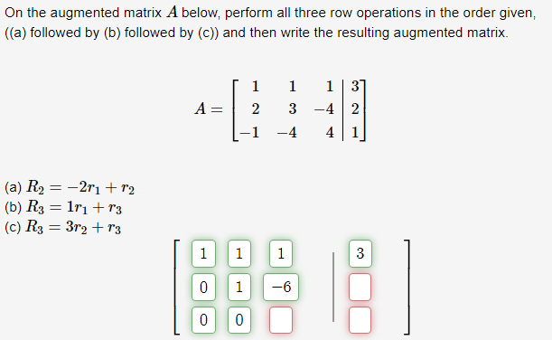 Solved On the augmented matrix A below, perform all three | Chegg.com