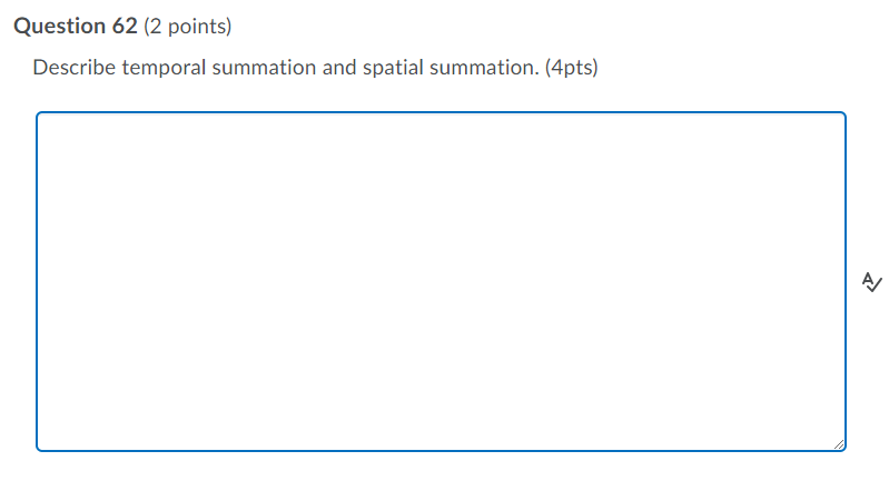 Solved Question 62 (2 points) Describe temporal summation | Chegg.com