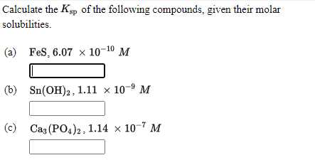 Solved Calculate the Ksp of the following compounds, given | Chegg.com