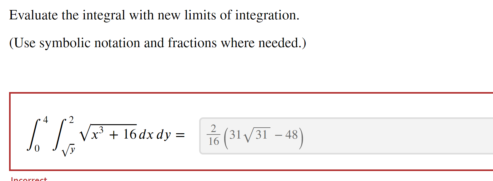 Solved Evaluate the integral with new limits of integration. | Chegg.com