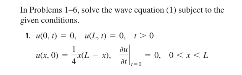 Solved In Problems 1-6, solve the wave equation (1) subject | Chegg.com