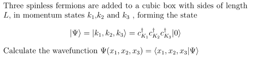 Solved Three spinless fermions are added to a cubic box with | Chegg.com