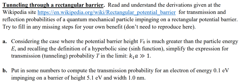 Solved Tunneling through a rectangular barrier. Read and | Chegg.com