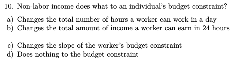 Solved 10. Non-labor income does what to an individual's | Chegg.com