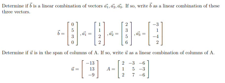 Solved Determine if ő is a linear combination of vectors ai, | Chegg.com