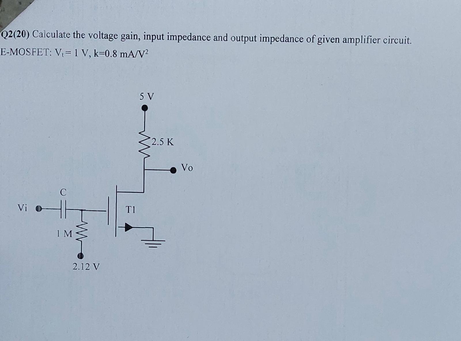 Calculate the voltage gain, input impedance and | Chegg.com