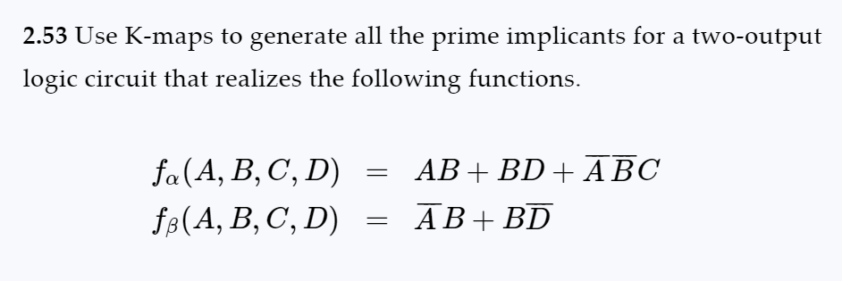Solved 2.53 Use K-maps to generate all the prime implicants | Chegg.com