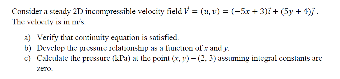 Solved Consider a steady 2D incompressible velocity field | Chegg.com