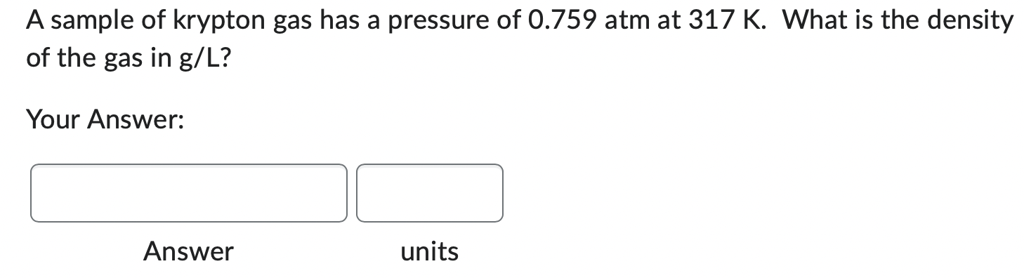Solved A sample of krypton gas has a pressure of 0.759 atm | Chegg.com