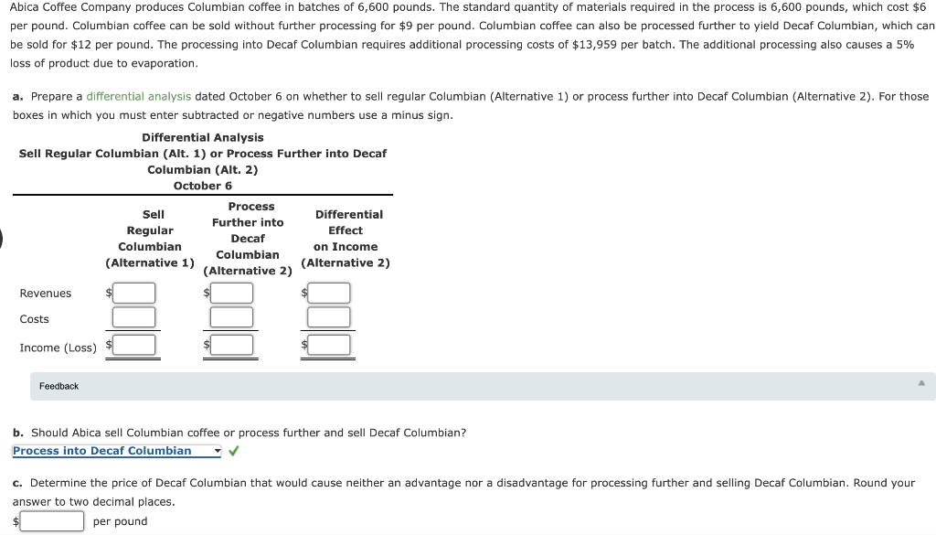 Solved Abica Coffee Company produces Columbian coffee in | Chegg.com