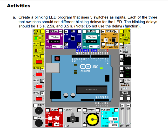 Solved Activities a. Create a blinking LED program that uses | Chegg.com